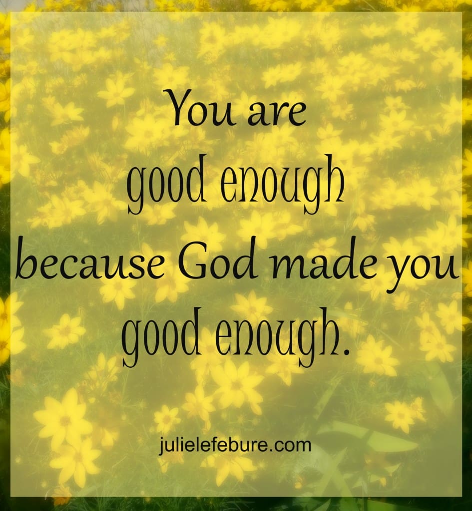 Friend, You are Good Enough! - Julie Lefebure