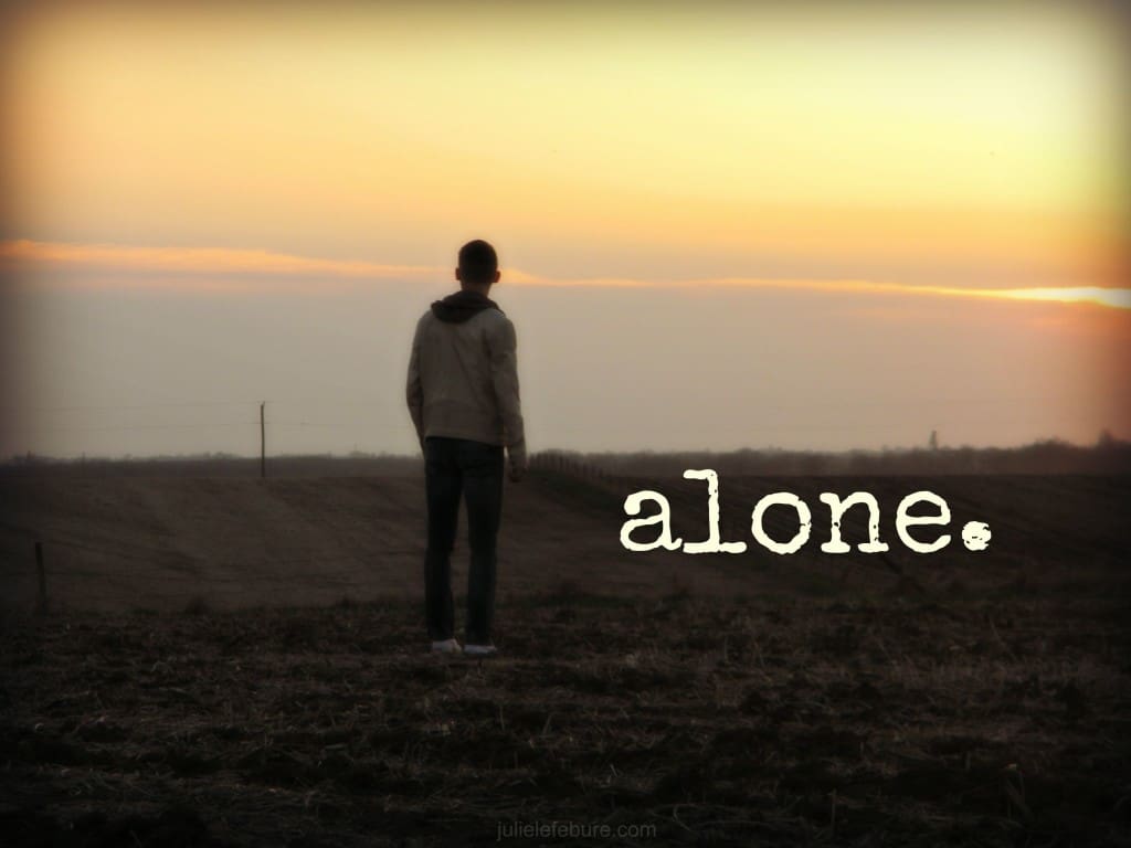 Five Minute Friday - Alone - Julie Lefebure