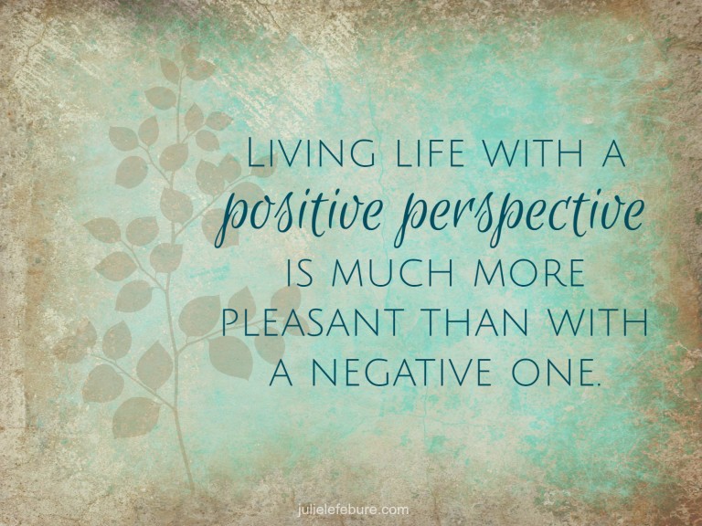 When Your Positive Perspective Disappears - Julie Lefebure
