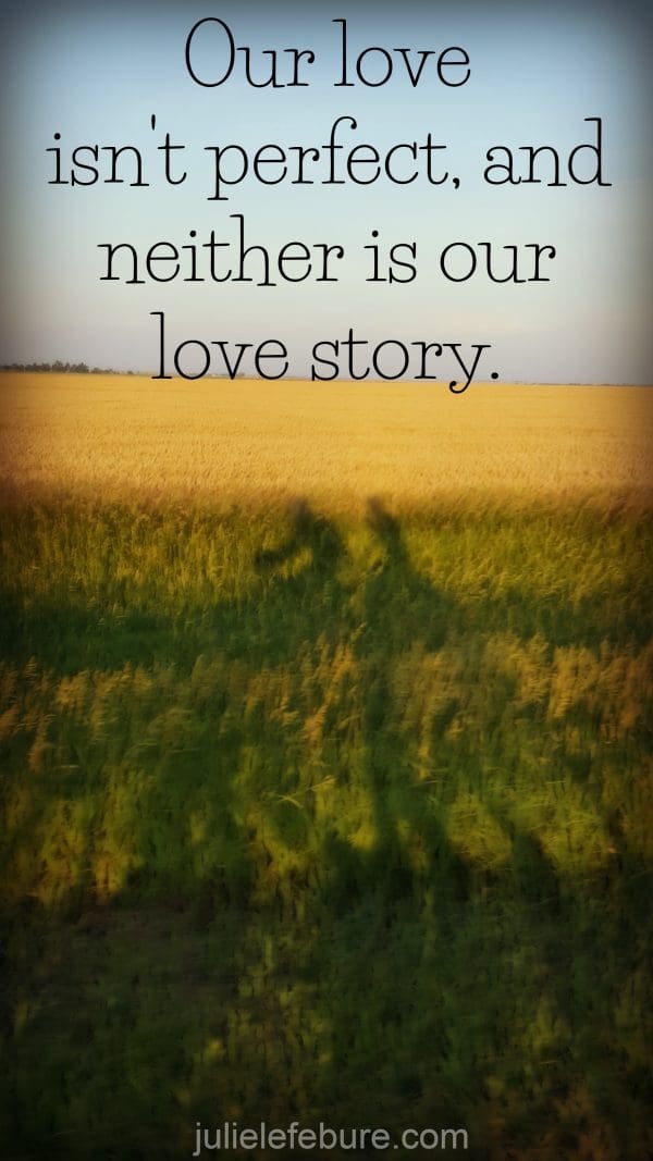 A Love Story... 24 Years In The Making - Julie Lefebure