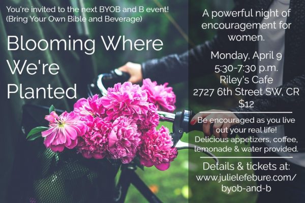 Blooming Where We're Planted - What Does It Mean? - Julie Lefebure